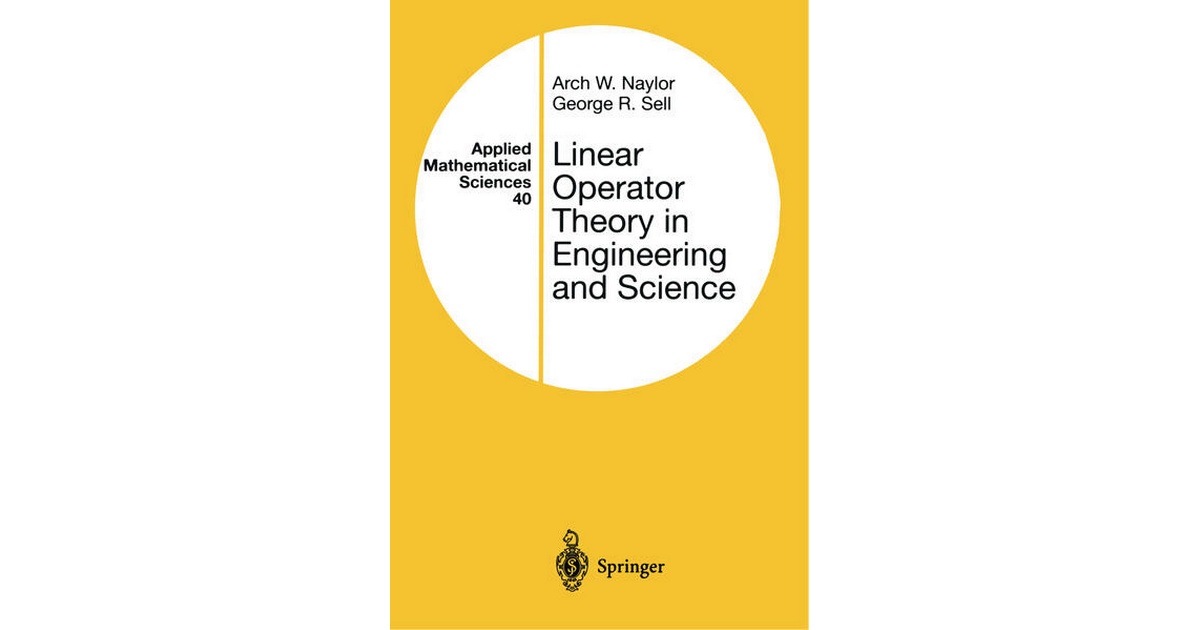 Linear Operator Theory in Engineering a… - Arch W. Naylor