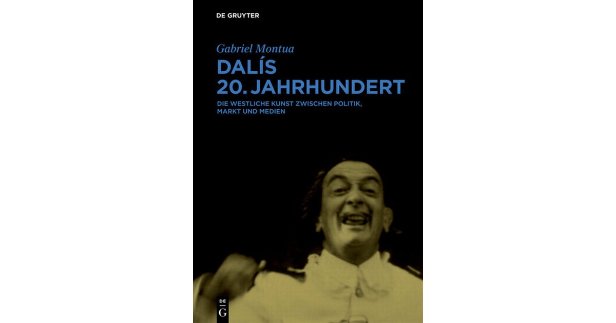 Dalís 20. Jahrhundert | Gabriel Montua | 1. Auflage | 2015
