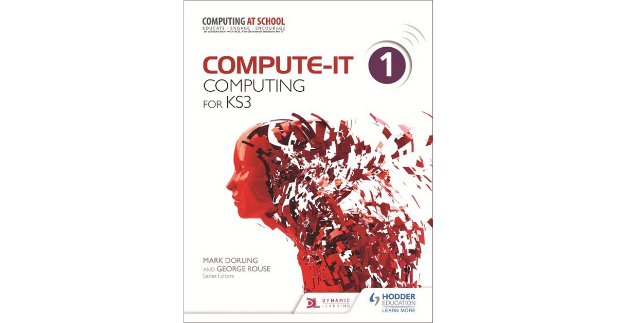 Compute-IT: Student's Book 1 - Computing for KS3 | Rouse / Hastings ...