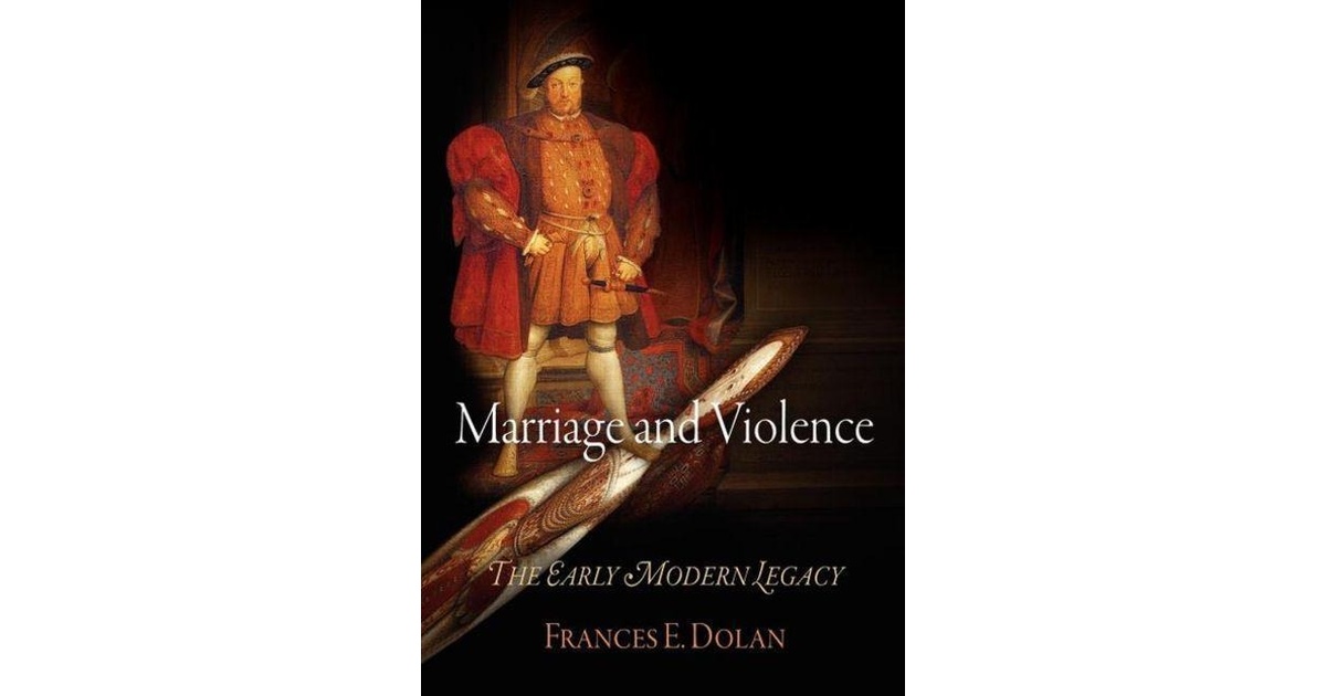 Marriage and Violence | Frances E. Dolan | 1. Auflage | 2010
