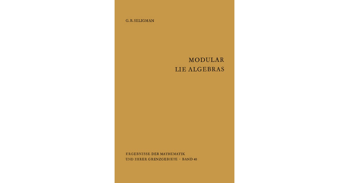 Modular Lie Algebras - Geoge B. Seligman