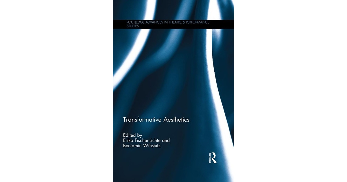 Jetzt »Transformative Aesthetics« von Fischer-Lichte / Wihstutz bestellen