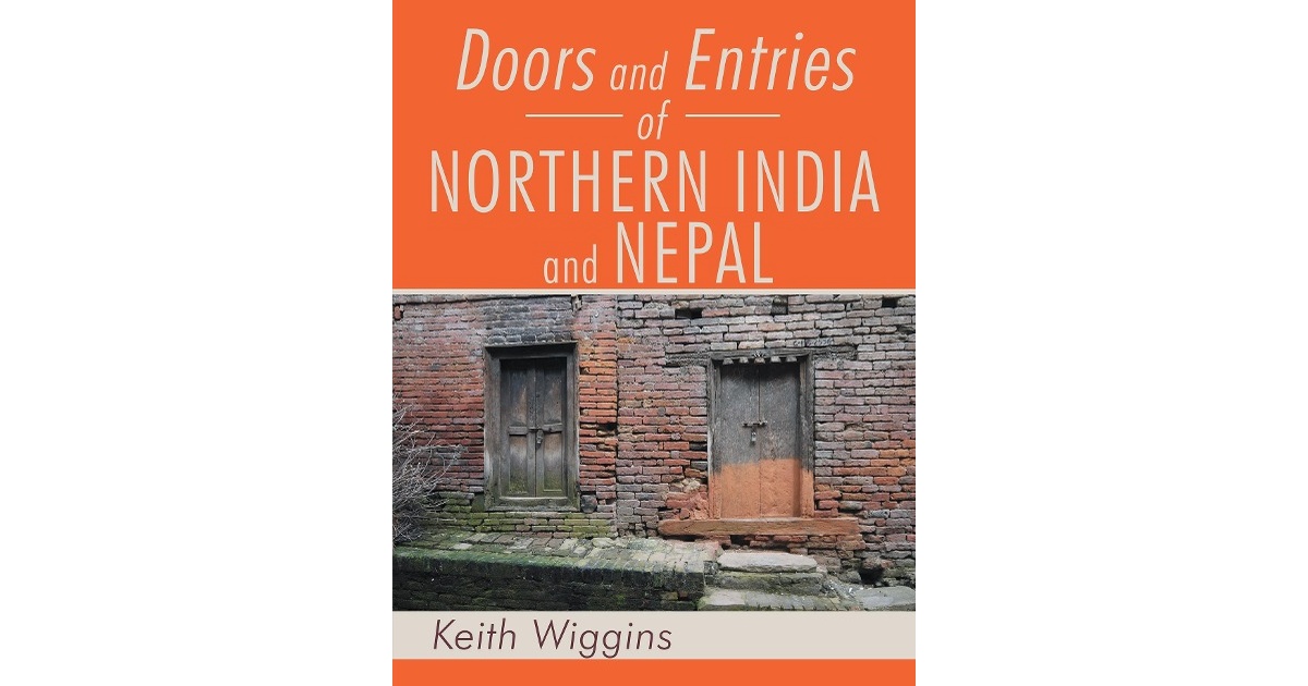 Doors and Entries of Northern India and… - Keith Wiggins