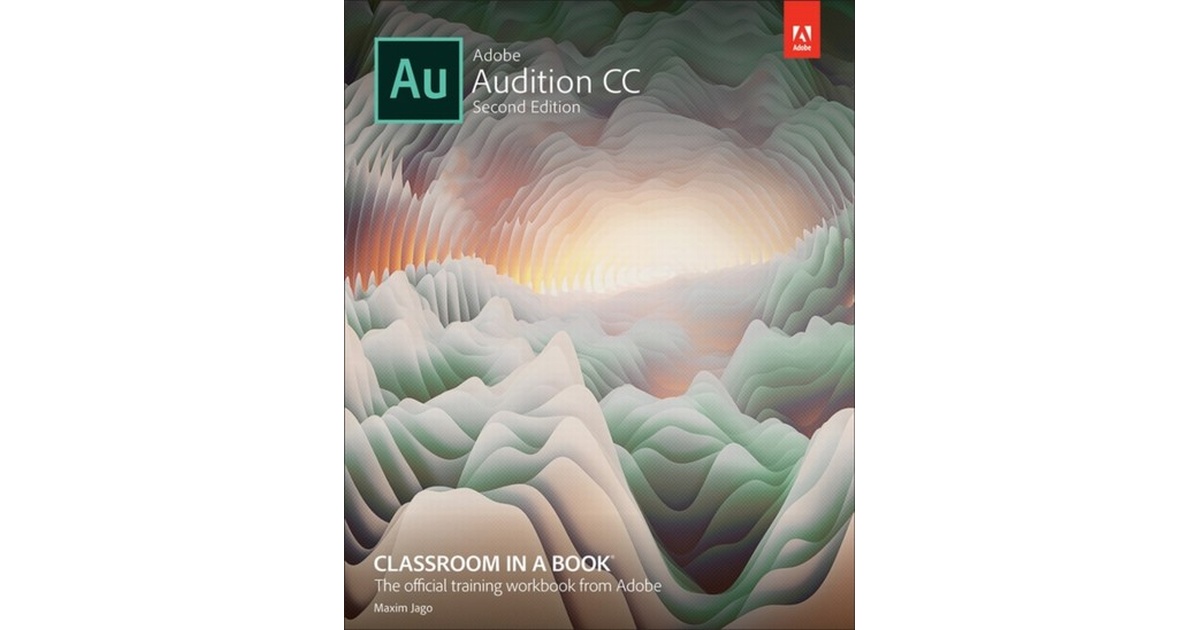 Jetzt »Adobe Audition CC Classroom in a Book« von Maxim Jago bestellen