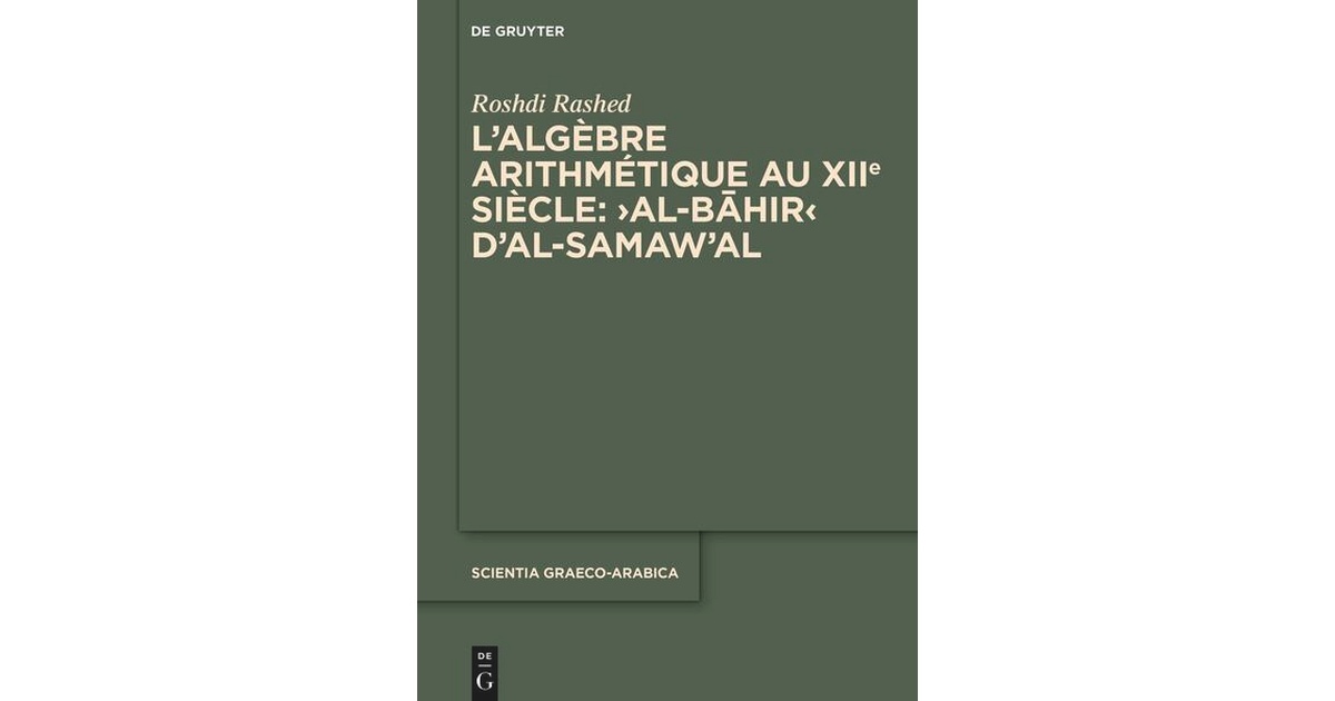L'algèbre arithmétique au XIIe siècle:… - Roshdi Rashed