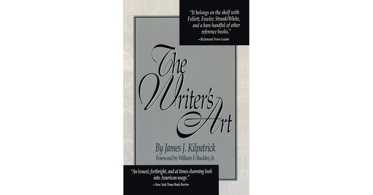 The Writer's Art | James J. Kilpatrick | 2022