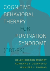 Cognitive-Behavioral Therapy for Rumination Syndrome (CBT-RS) | Burton ...