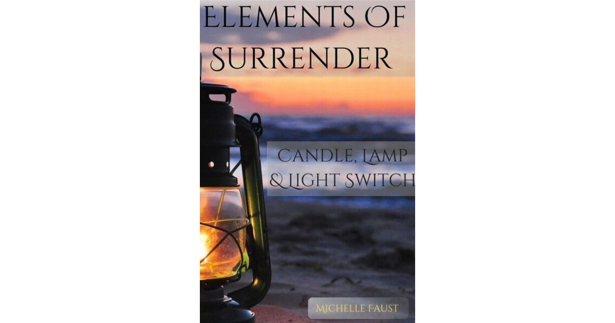 Elements Of Surrender | Michelle Faust | 1. Auflage | 2023