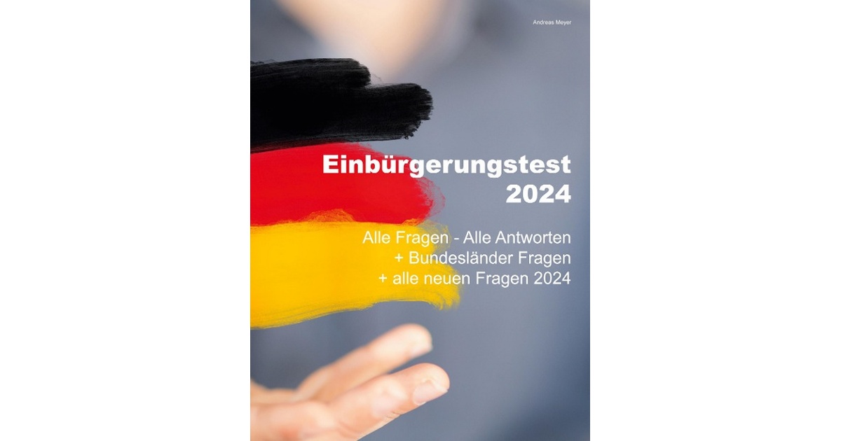 Einbürgerungstest 2024 - Alle Fragen -… - Meyer - Schweitzer ...