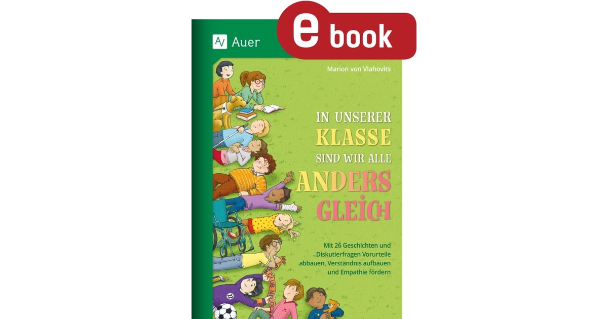 In unserer Klasse sind wir alle anders… - Marion von Vlahovits