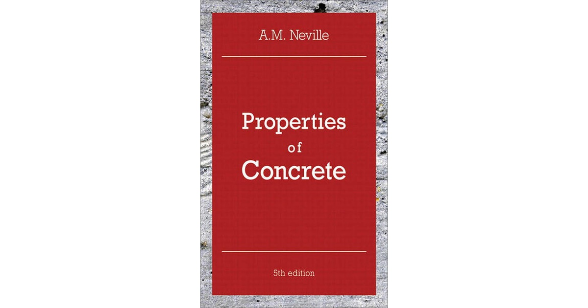 Properties of Concrete | A. M. Neville | 5. Auflage | 2011